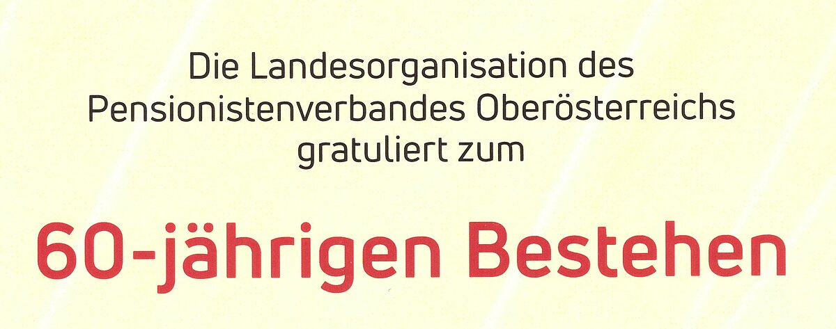 Jahreshauptversammung und Feier 60 Jahre Ortsgruppe Katsdorf - PVÖ